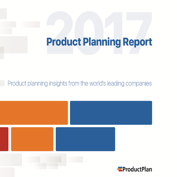 Download ProductPlan's 2017 Product Planning Report