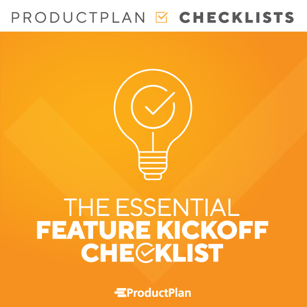 Download ProductPlan's Essential Feature Kickoff Checklist