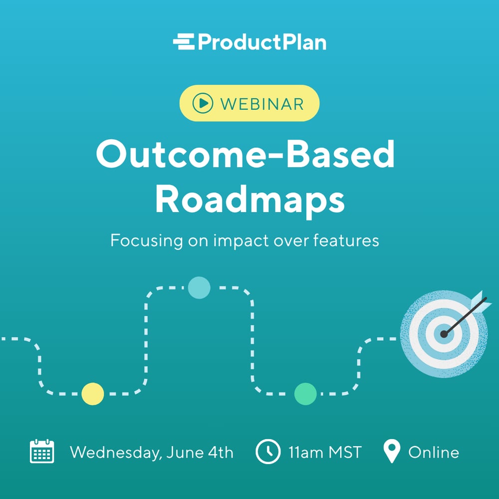 ProductPlan Webinar | Outcome-Based Roadmaps