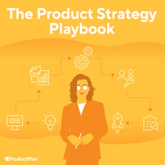 Download ProductPlan's Product Strategy Playbook