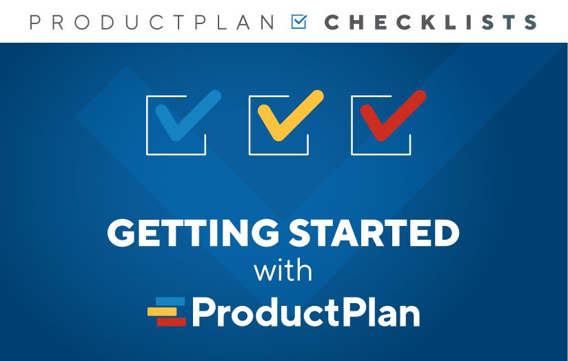 Download the Getting Started with ProductPlan Checklist