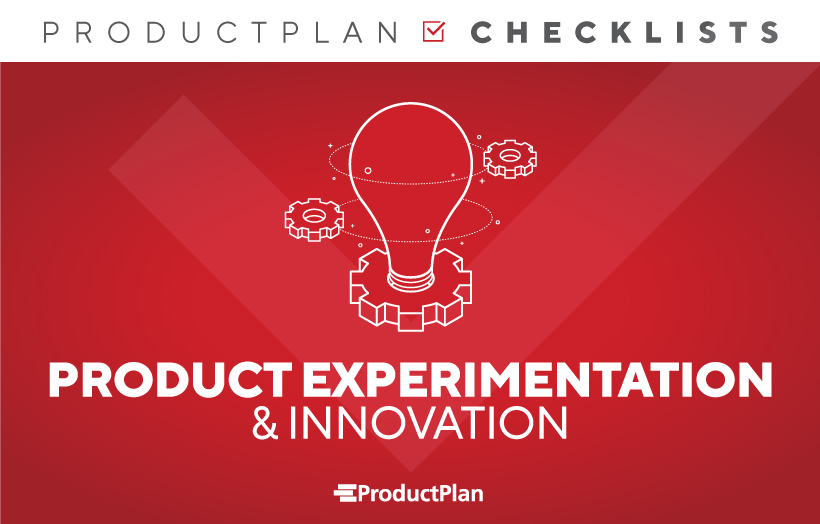 Download ProductPlan's Experimentation & Innovation Checklist