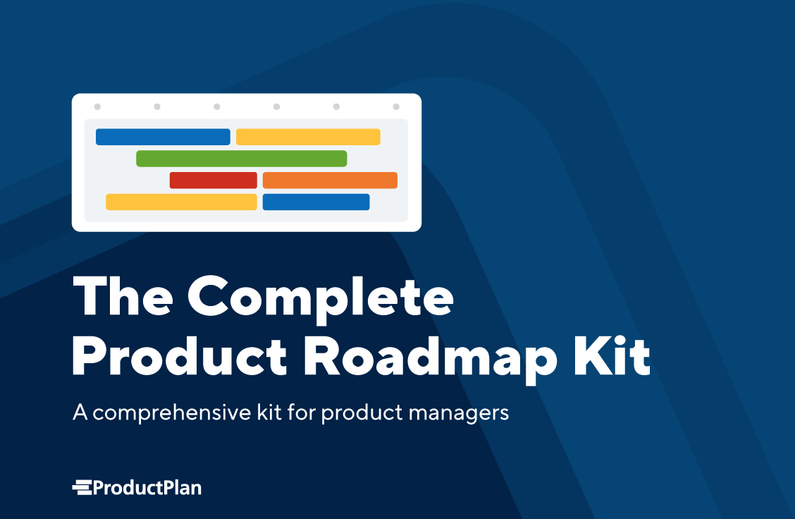 Download the Complete Product Roadmap Kit