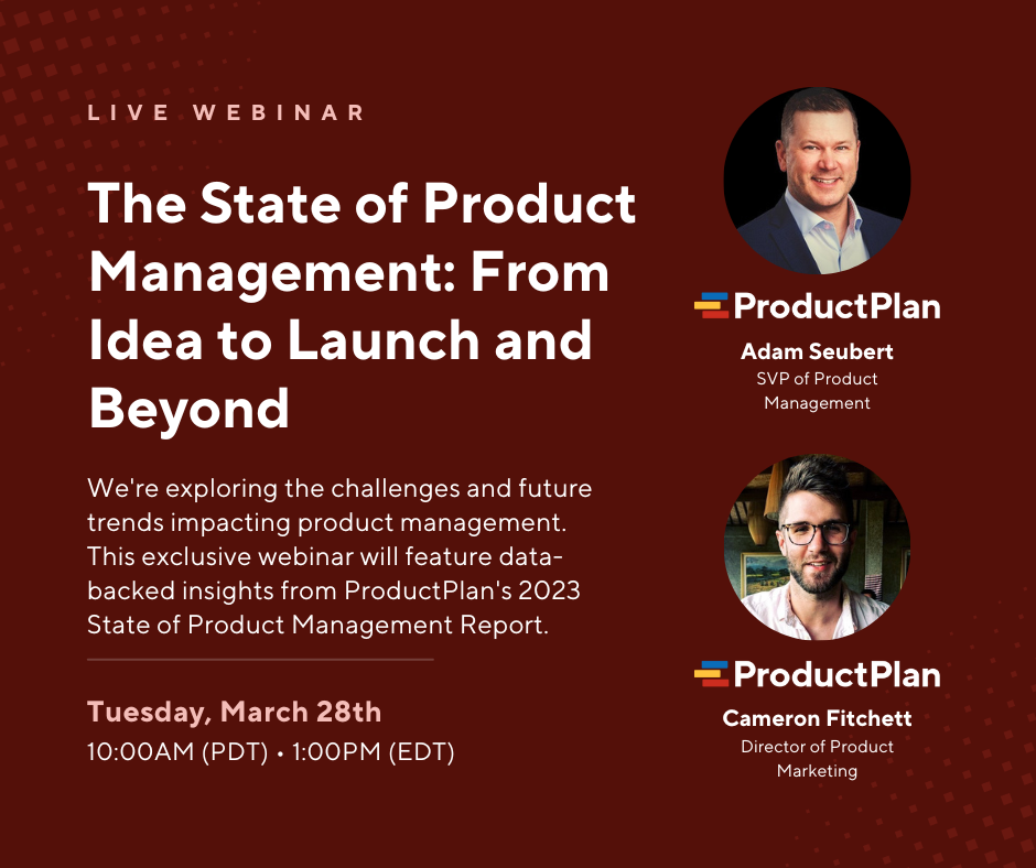 The State of Product Management: From Idea to Launch and Beyond